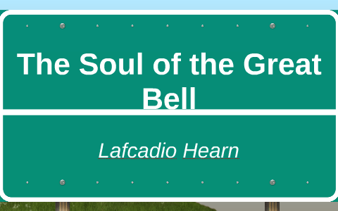 The Soul of the Great Bell by Rafael Amonoy on Prezi