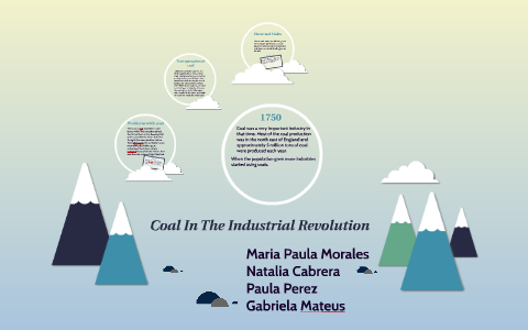 Coal In The Industrial Revolution by Natalia Cabrera on Prezi