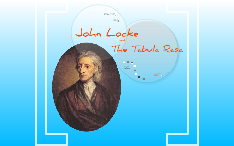 John Locke and the Tabula Rasa by Alicia Sequeira
