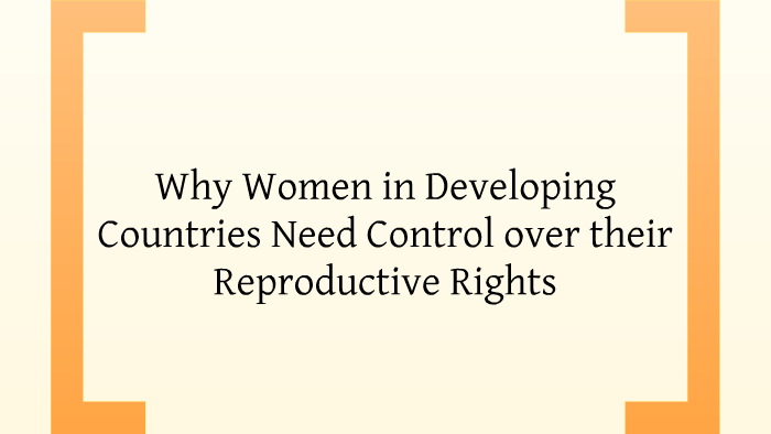 Reproductive Rights of Women in Developing Countries by Jessica Pelz on ...