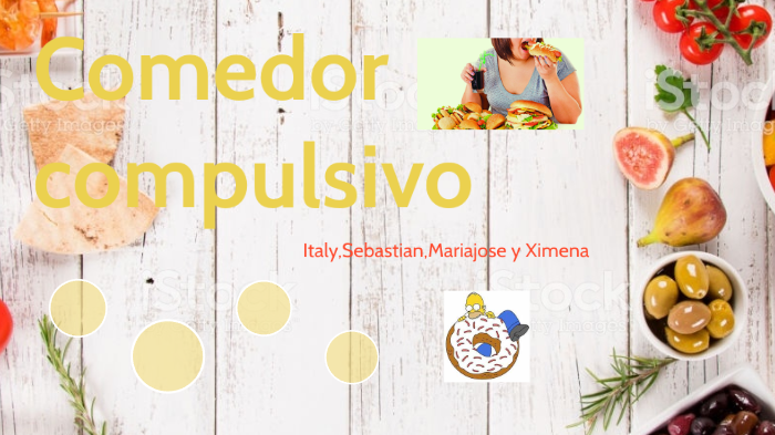 comedor compulsivo by ximena Diez canseco velarde on Prezi