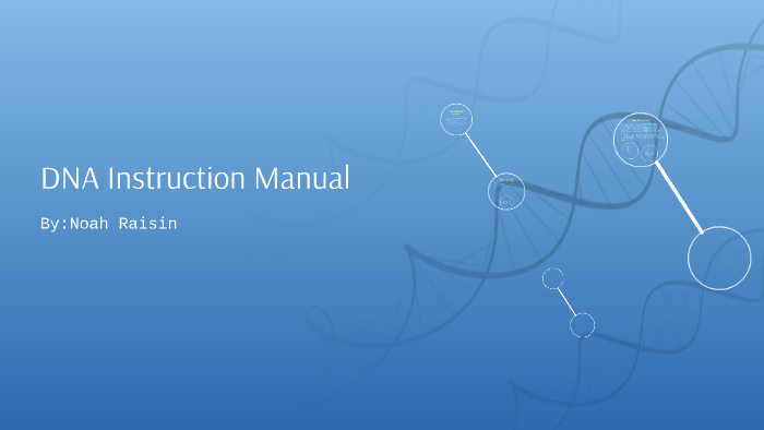 DNA Instruction Manual by Noah Raisin