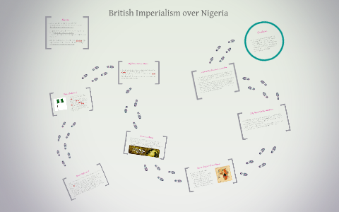 British Imperialism over Nigeria by Hayley Wall on Prezi