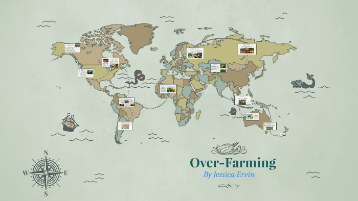 Over-Farming by Jess Ervin on Prezi