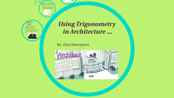 Using Trigonometry in Architecture ... by Zion Davenport on Prezi