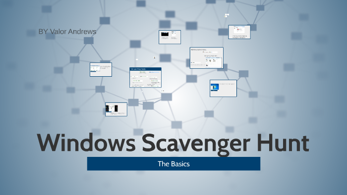 Windows Scavenger Hunt by Valor Andrews on Prezi
