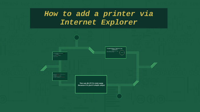How to add a printer via Internet Explorer by Janice Mclaughlin on Prezi