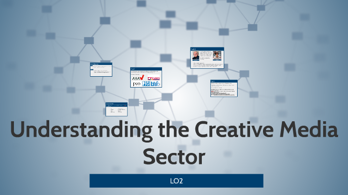 Understanding the Creative Media Sector by Thomas Houston on Prezi