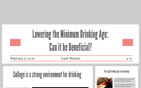 Lowering the Minimum Drinking Age: Can it be Beneficial? by Lacie ...