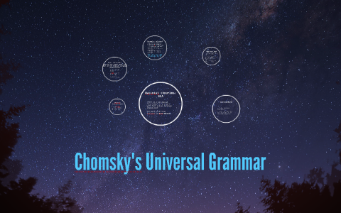 Chomsky's Universal Grammar by on Prezi