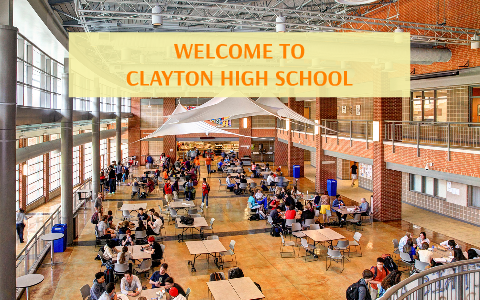 WELCOME TO CLAYTON HIGH SCHOOL by James Gladstone on Prezi