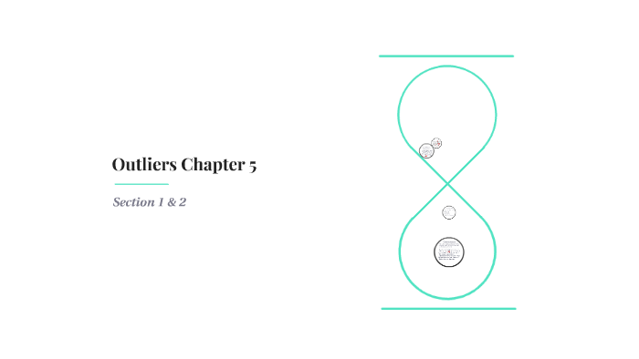 Outliers Chapter 5 by Hayden Sweet on Prezi