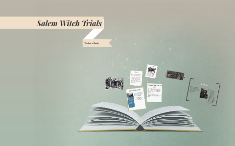Salem Witch Trials by Bri Garza on Prezi