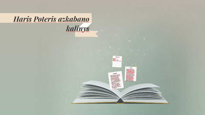 Haris Poteris azkabano kalinys by Aidas BAKSAITIS on Prezi