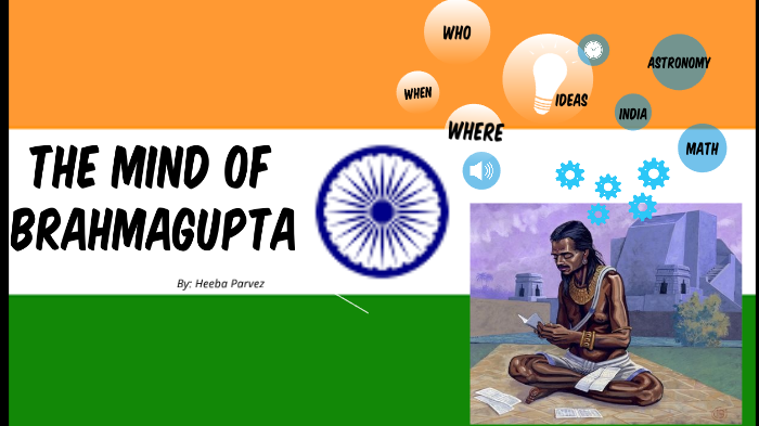 The Mind of Brahmagupta by H P on Prezi