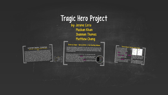 Tragic Hero Project by on Prezi