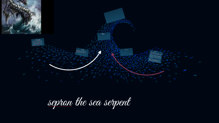 sepron and the sea serpent by Allison Little on Prezi