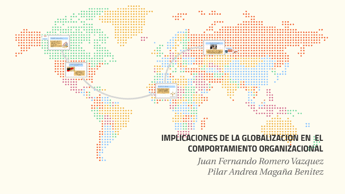 IMPLICACIONES DE LA GLOBALIZACION EN EL COMPORTAMIENTO ORGA by Fernando Rom
