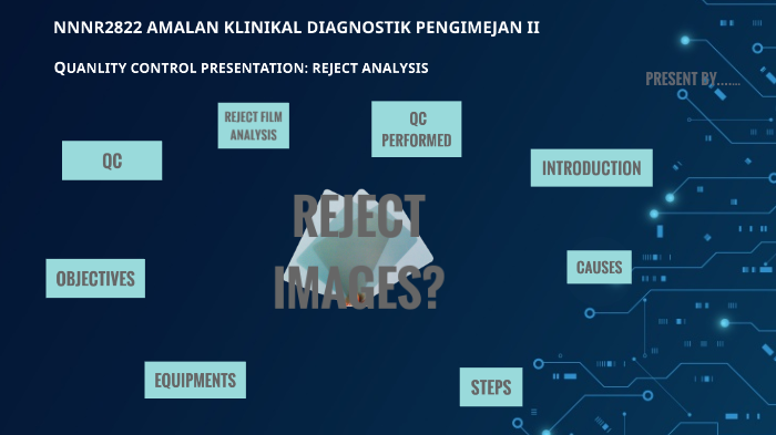 QC: REJECT ANALYSIS by Shaziera Nadia on Prezi