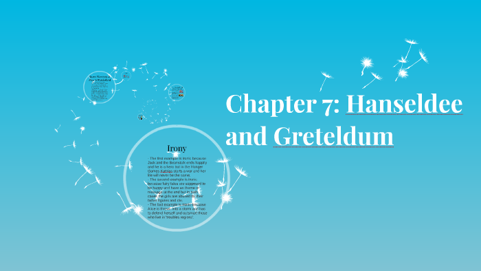 Chapter 7 - Hanseldee and Greteldum by Ellie Rohe on Prezi