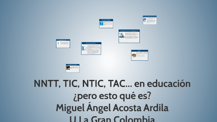 NNTT, TIC, NTIC, TAC... en educación ¿pero esto qué es? by Miguel ... NNTT, TIC, NTIC, TAC... en educación ¿pero esto qué es? by Miguel ...