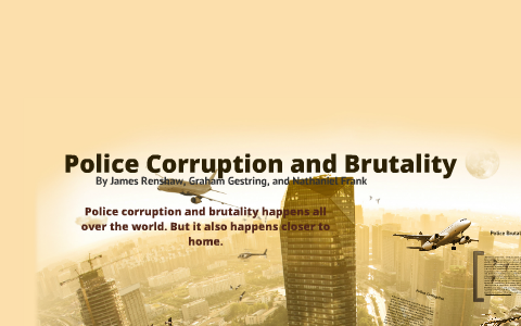 Police Corruption in America by James Renshaw on Prezi