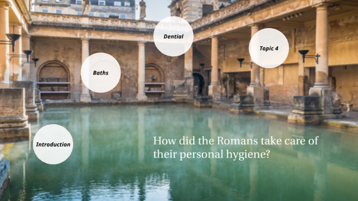 How did the Romans take care of their personal hygiene? by Jessica ...