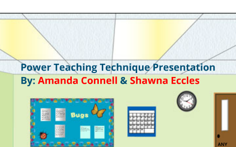 Power Teaching Technique Interaction Presentation by Shawna Eccles on Prezi