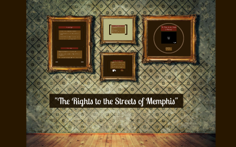 "The Rights to the Streets of Memphis" by Cheryl Rogers on Prezi