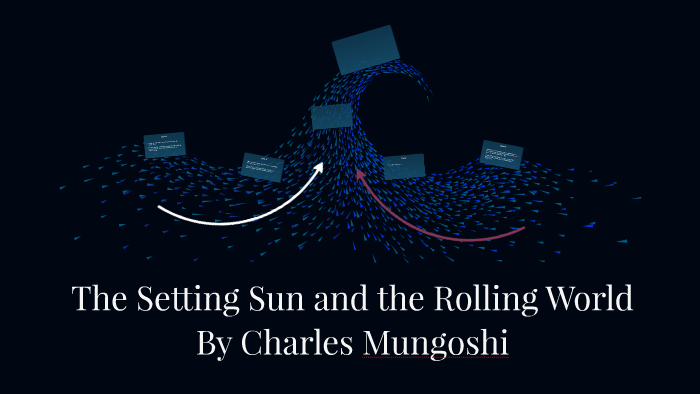 The Setting Sun and the Rolling World by r slime on Prezi