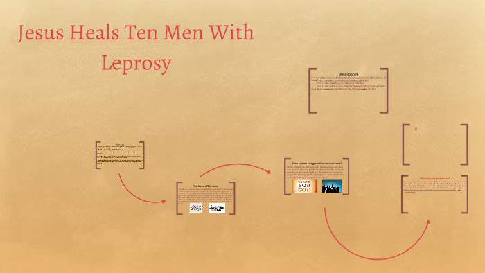 Jesus Heals Ten Men With Leprosy by Alex Do on Prezi