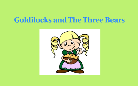 Goldilocks and The Three Bears by Lauren Booth on Prezi