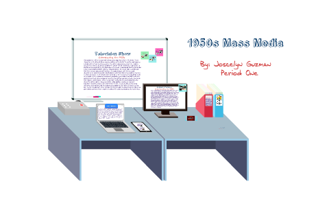 1950s Mass Media by Joscelyn Guzman on Prezi