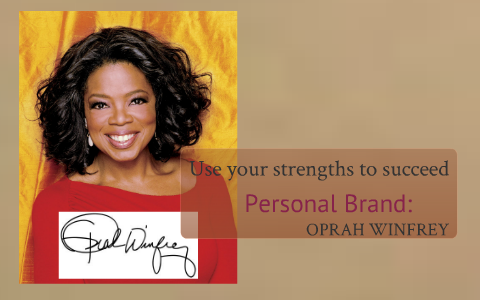 OPRAH WINFREY- PERSONAL BRANDING by beatriz segura on Prezi