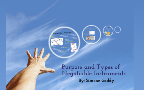Purpose and Types of Negotiable instruments by Simone Gaddy on Prezi