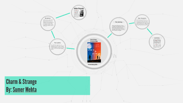 Charm & Strange by Sumer Mehta on Prezi