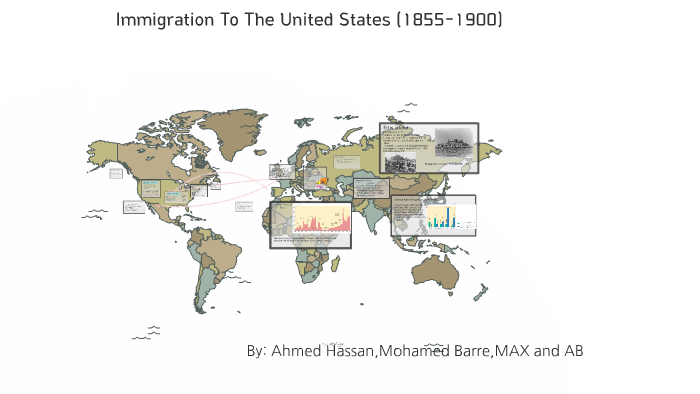 Immigration To The United States (1865-1900) by Ahmed Hassan on Prezi
