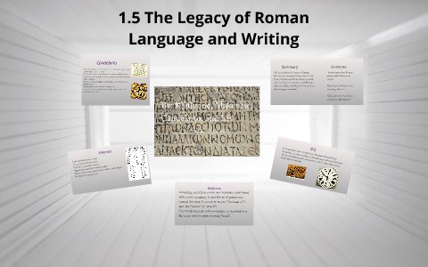 1.5 The Legacy of Roman Language and Writing by candelario rodriguez on ...