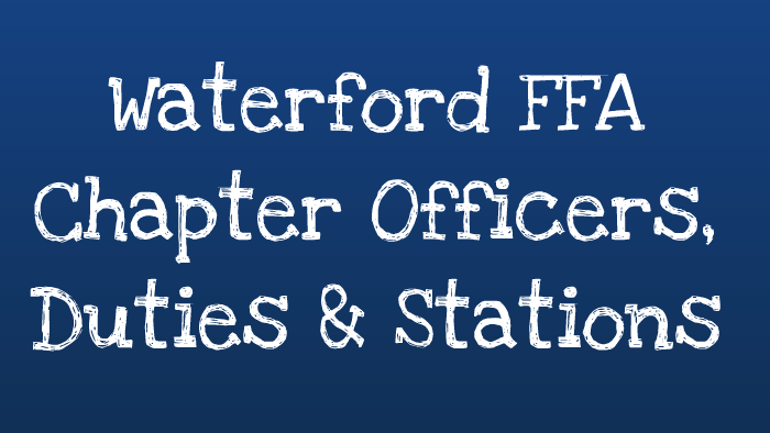 Waterford FFA Officer Duties & Stations by Nicole Cecil on Prezi