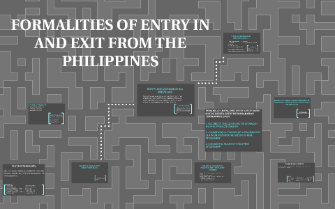 FORMALITIES OF ENTRY IN AND EXIT FROM THE PHILIPPINES by Jarvi Starks ...
