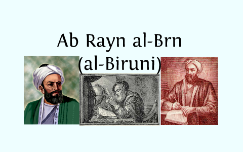 al-Biruni by Pedro Juan on Prezi