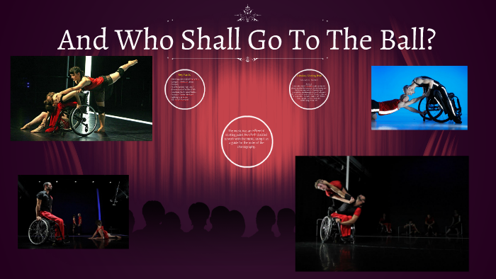 And Who Shall Go To The Ball? by Maria Gowing on Prezi