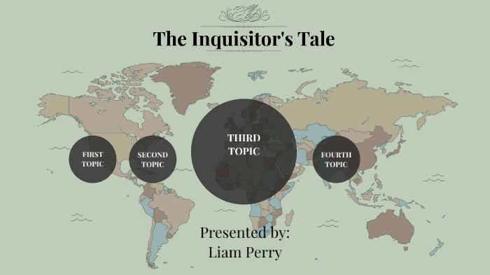 The Inquisitor's Tale by Liam Perry on Prezi