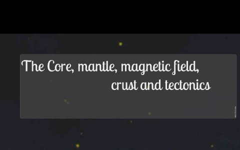 Timeline: The Core, mantle, magnetic field, crust and tectonics by ...