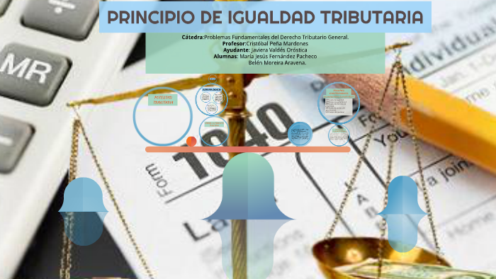 Principio De Igualdad Tributaria By María Jesús Fernández On Prezi