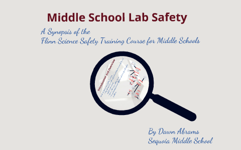 Middle School Lab Safety by dawn abrams on Prezi