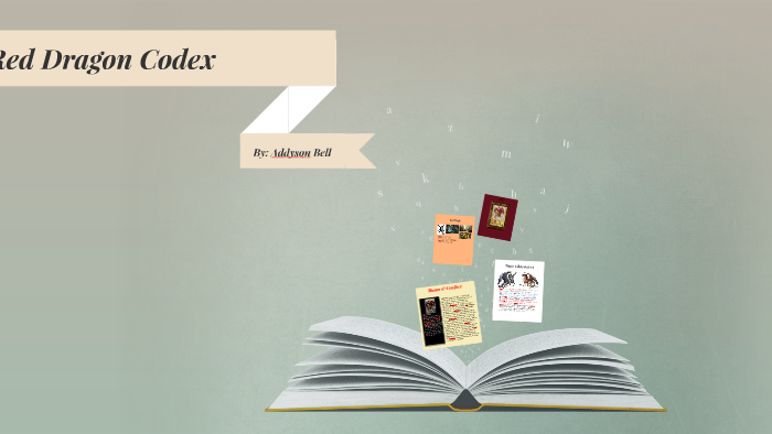 The Red Dragon Codex: book report by Addyson Bell on Prezi