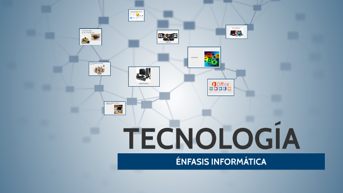 ¿que es la tecnologia en la informatica? by uriel sanchez on Prezi