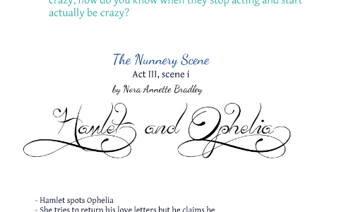 Nunnery scene by Nora Annette on Prezi