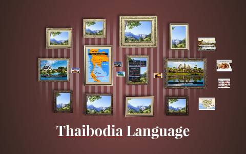 Thaibodia Language by Kendel Jolley-Ruud on Prezi